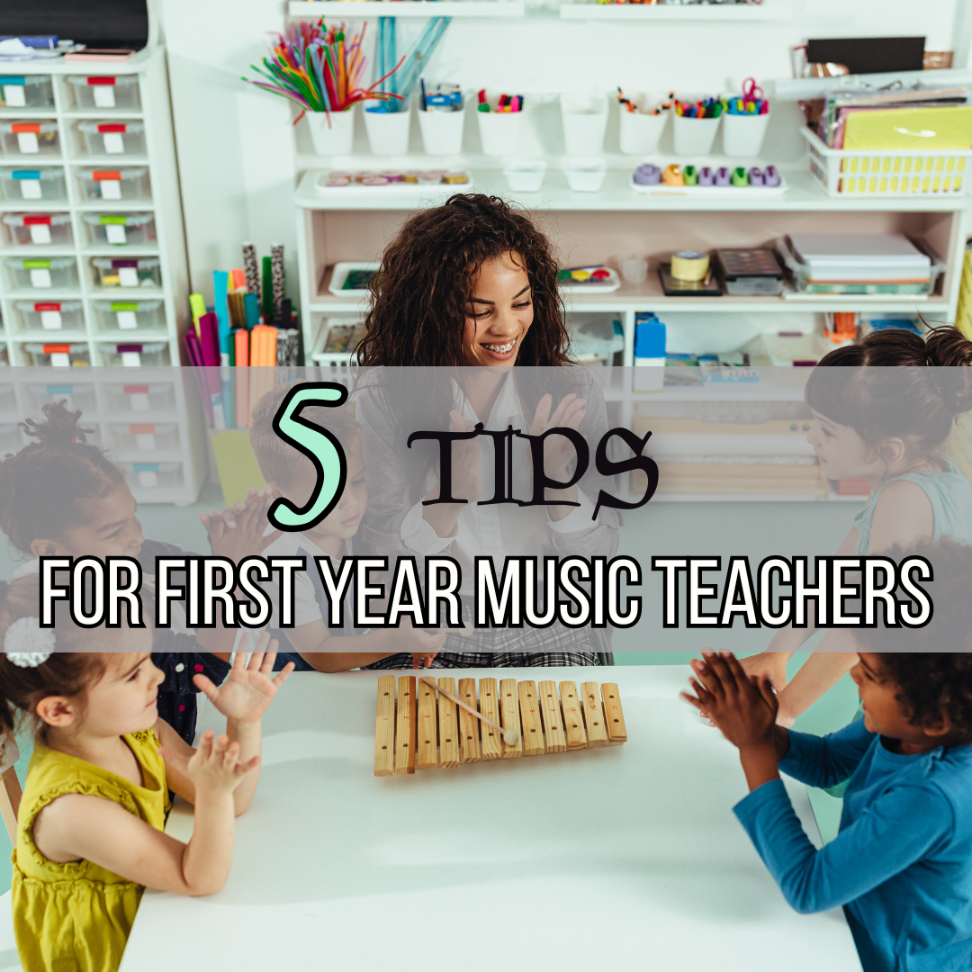 5 Tips for First Year Music Teachers - Magic of Music Ed