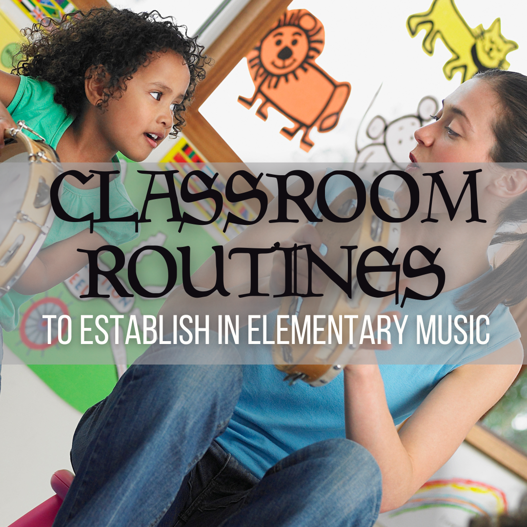 Classroom Routines to Establish in Elementary Music - Magic of Music Ed