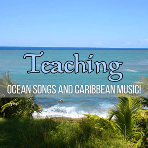 Teaching Ocean Songs and Caribbean Music! - Magic of Music Ed