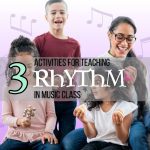 3 Activities for Teaching Rhythm in Music Class - Magic of Music Ed
