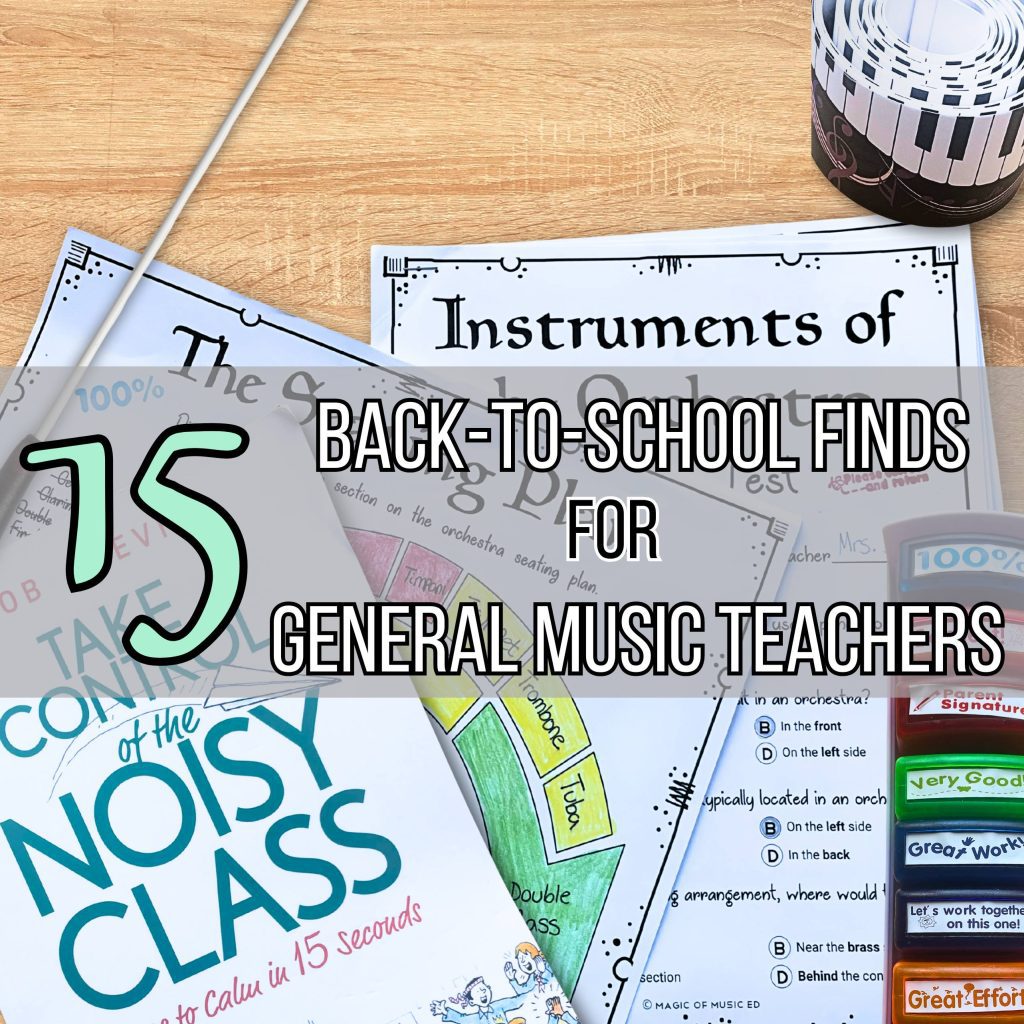 15 Back-To-School Finds for General Music Teachers - Magic of Music Ed